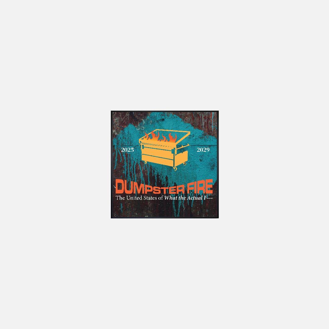 US Dumpster Fire Poster - 12" X 12" - Etsy