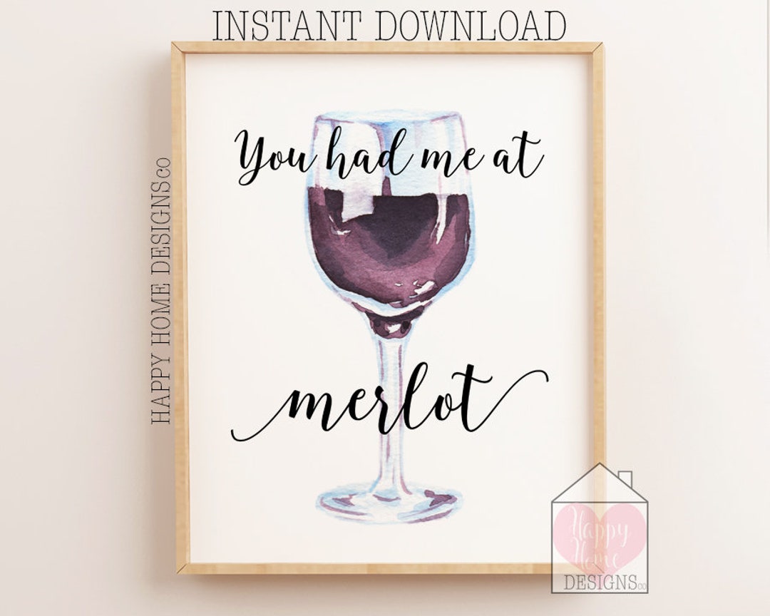 Wine Print, Merlot Quote, You Had Me at Merlot Print, Funny Wine Quotes ...