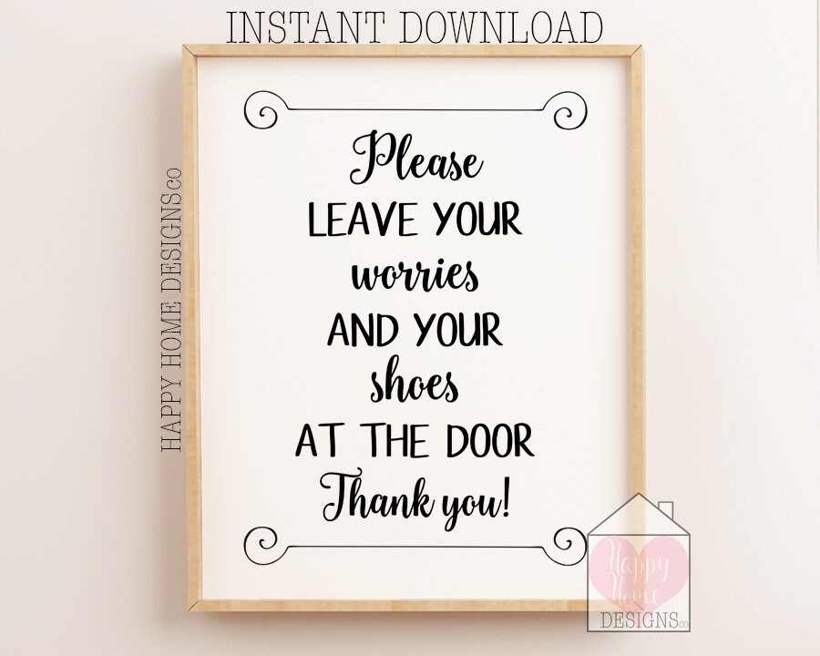 Please Leave Your Worries and Shoes Remove Shoes Sign - Etsy UK