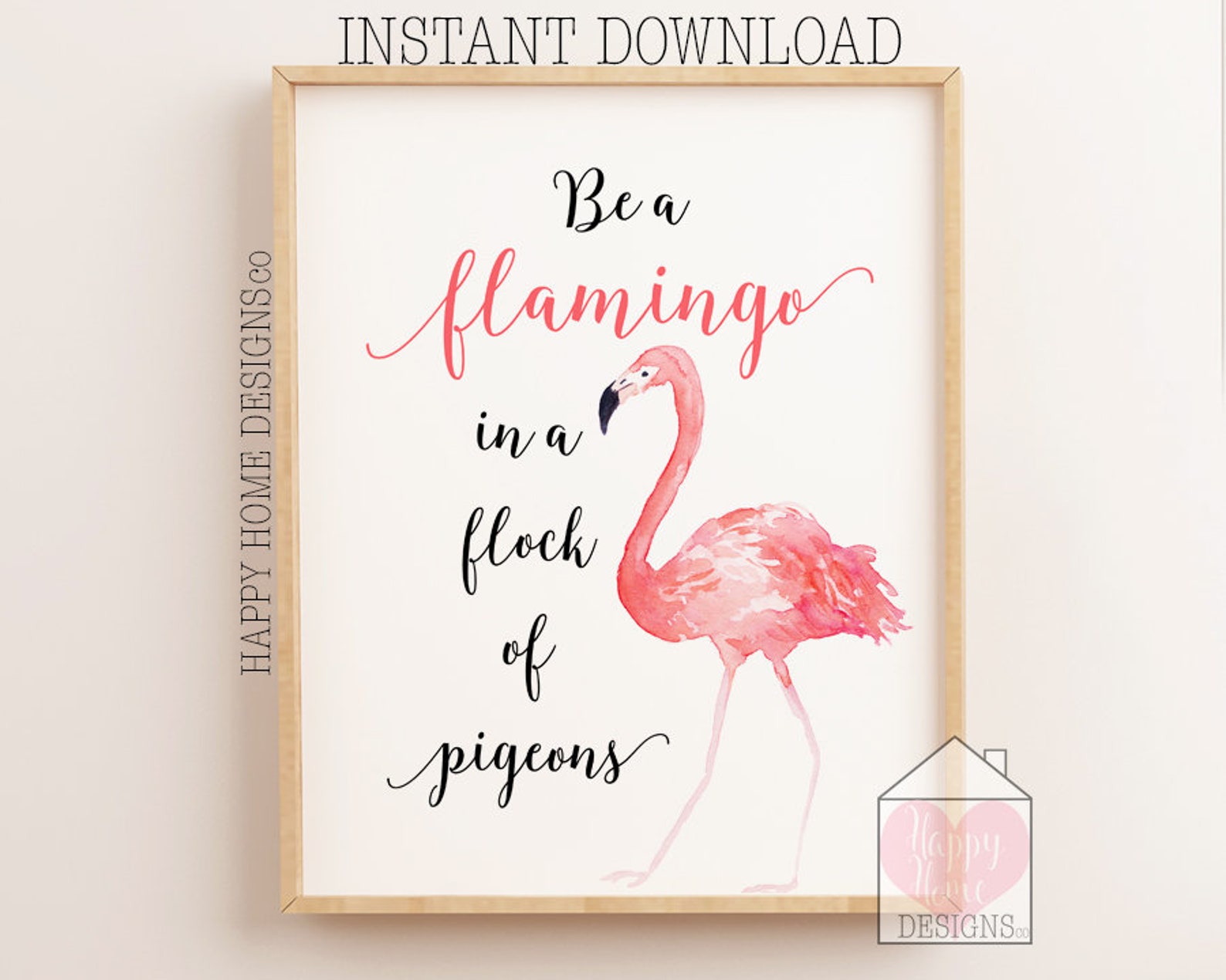 Be A Flamingo in A Flock of Pigeons Print Flamingo Printable - Etsy
