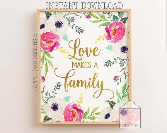Love Makes A Family Printable Wall art Family Quote Prints | Etsy