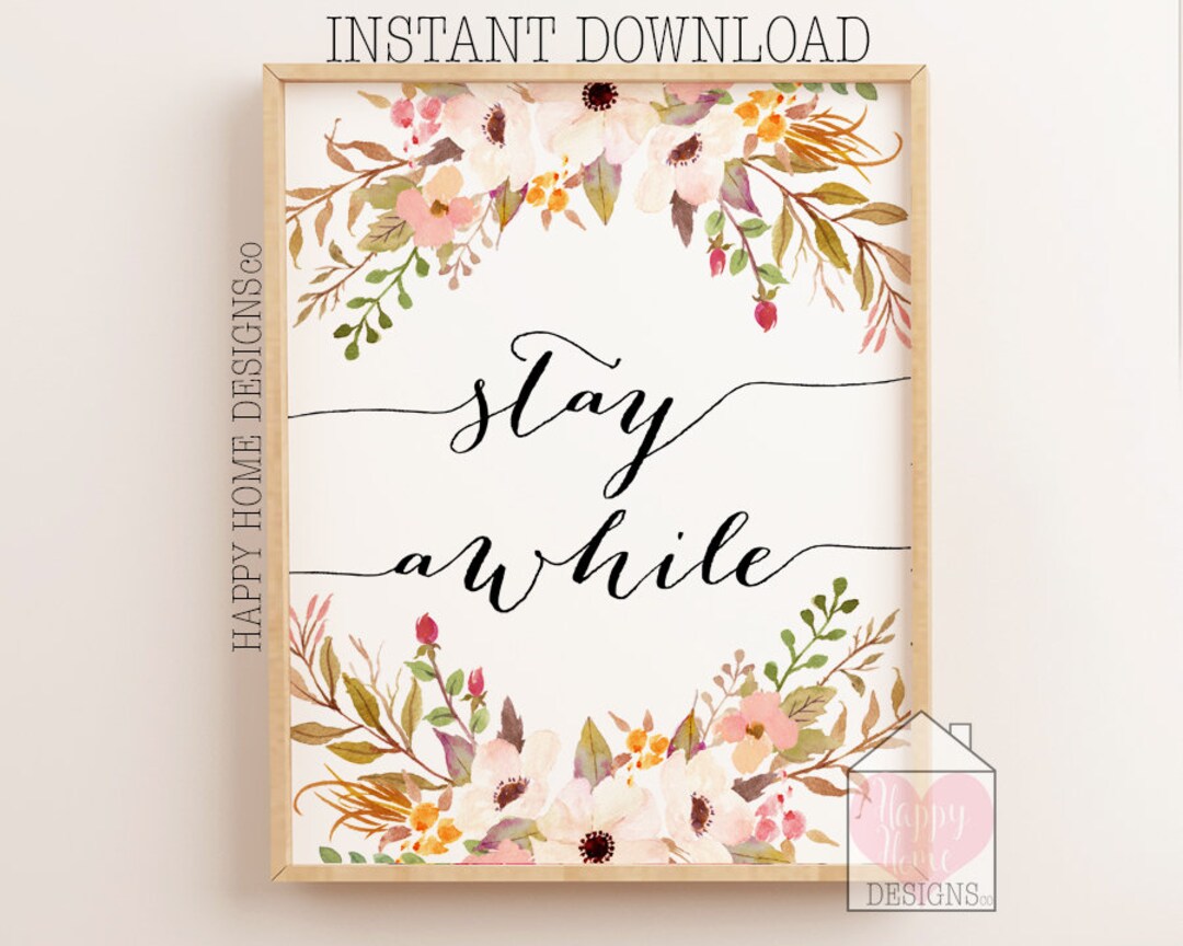 Stay Awhile Printable, Stay Awhile Sign, Stay Awhile Print, Wall Decor ...
