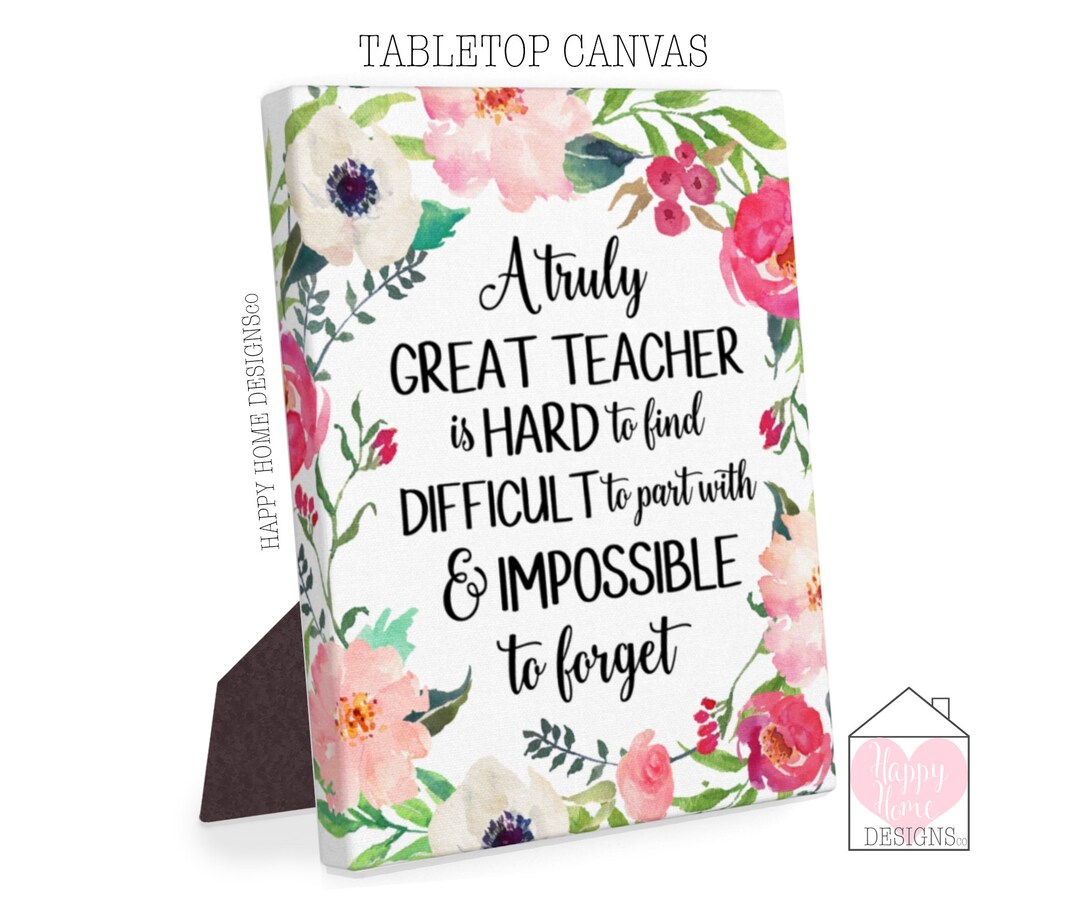 A Truly Great Teacher is Hard to Find, Gift for Teacher, Teacher Canvas ...