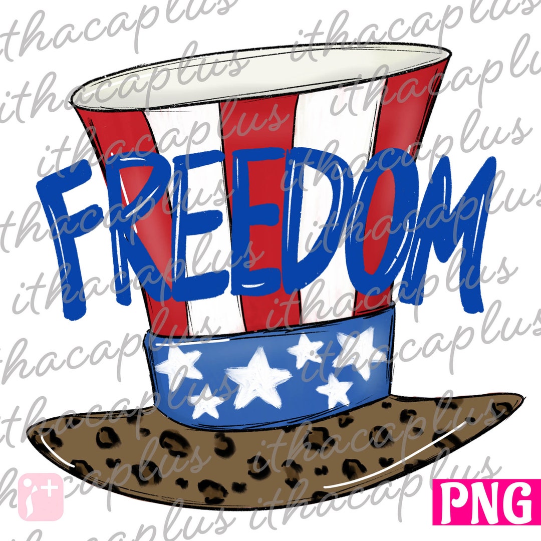 4th of July Png, Uncle Sam Hat, Freedom Patriotic Sublimation, Fourth ...