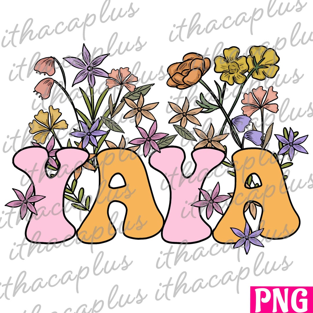 Wild Flower Yaya PNG, Mother's Day Sublimation Png, Retro Yaya Png ...