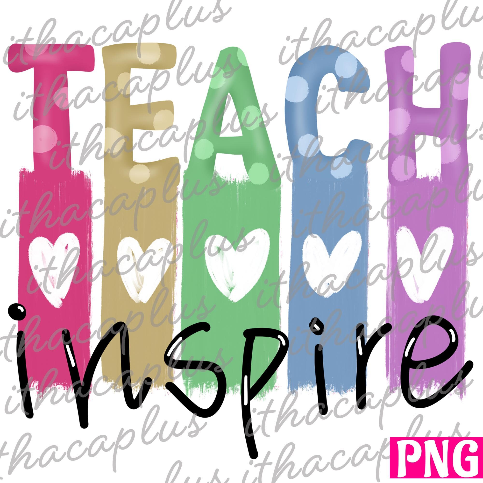 Teach love inspire png Back To School png school digital printable ...