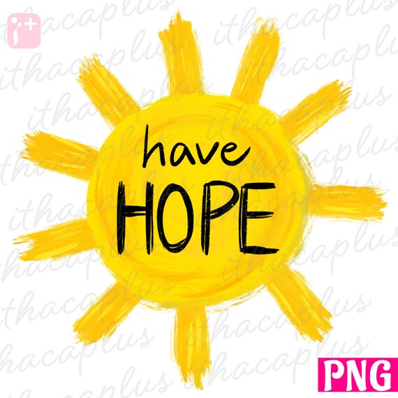 Have Hope Png Sun Pngsun Clipart Sun Printable Sun | Etsy
