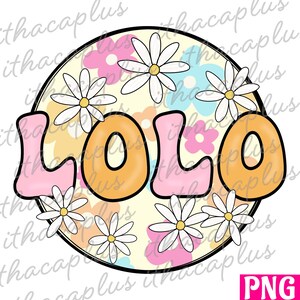 Lolo PNG, Mother's Day Sublimation Png, Retro Lolo Png, Mother's Day ...