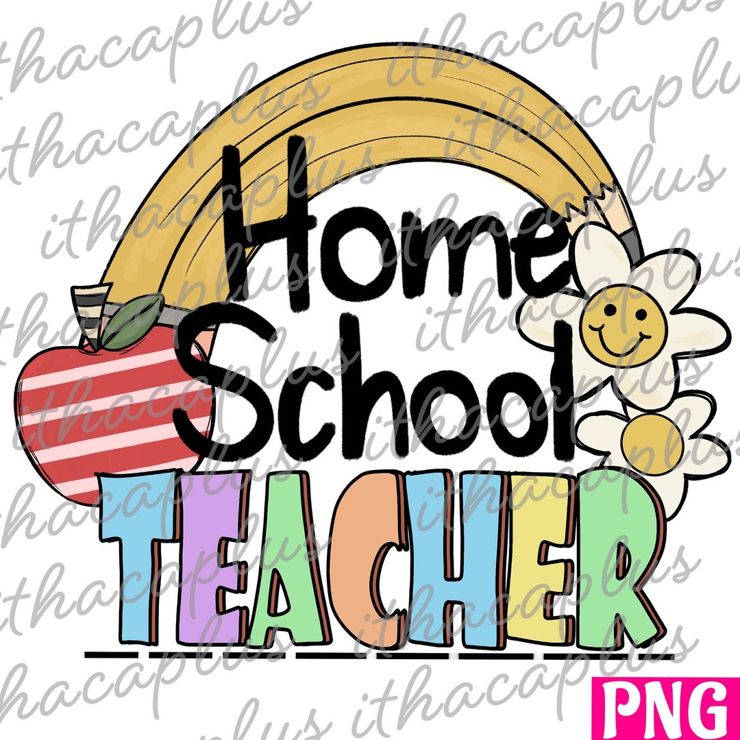 Back to School Png, Home School Teacher Printable Sublimation, Clipart ...