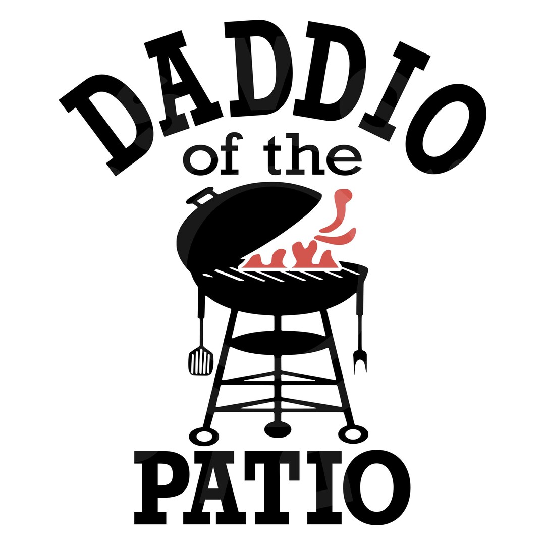 Daddio of the Patio SVG Printable Cut File for Shirts for Barbecue ...