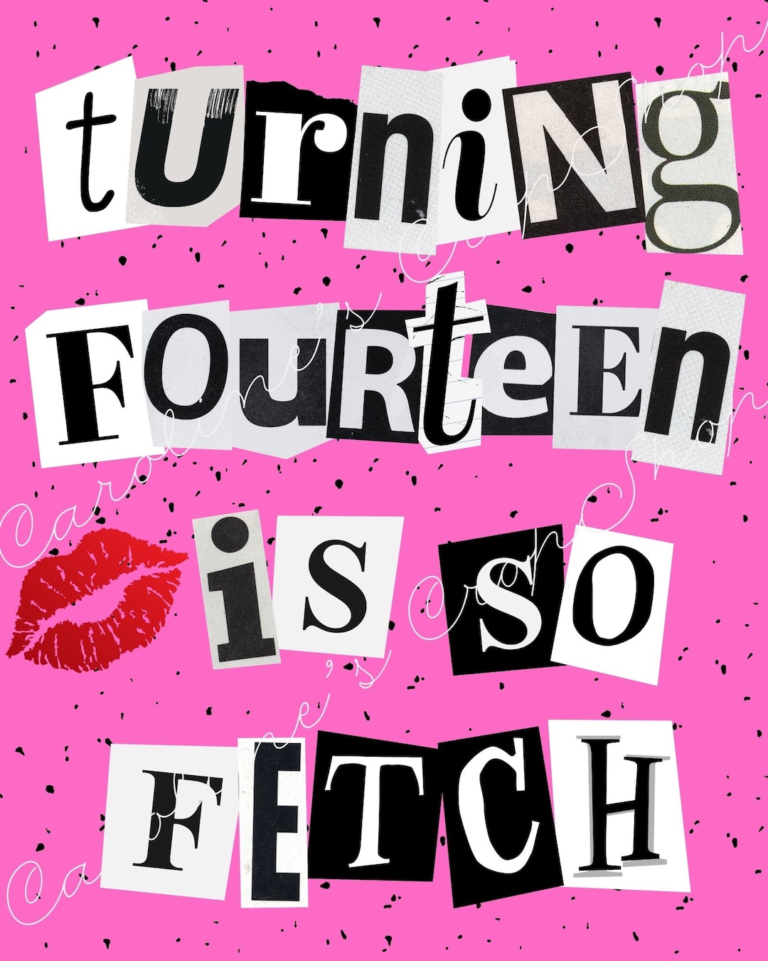 Mean Girls Sign Turning 14 is so Fetch 8X10 PDF, INSTANT DOWNLOAD (with ...