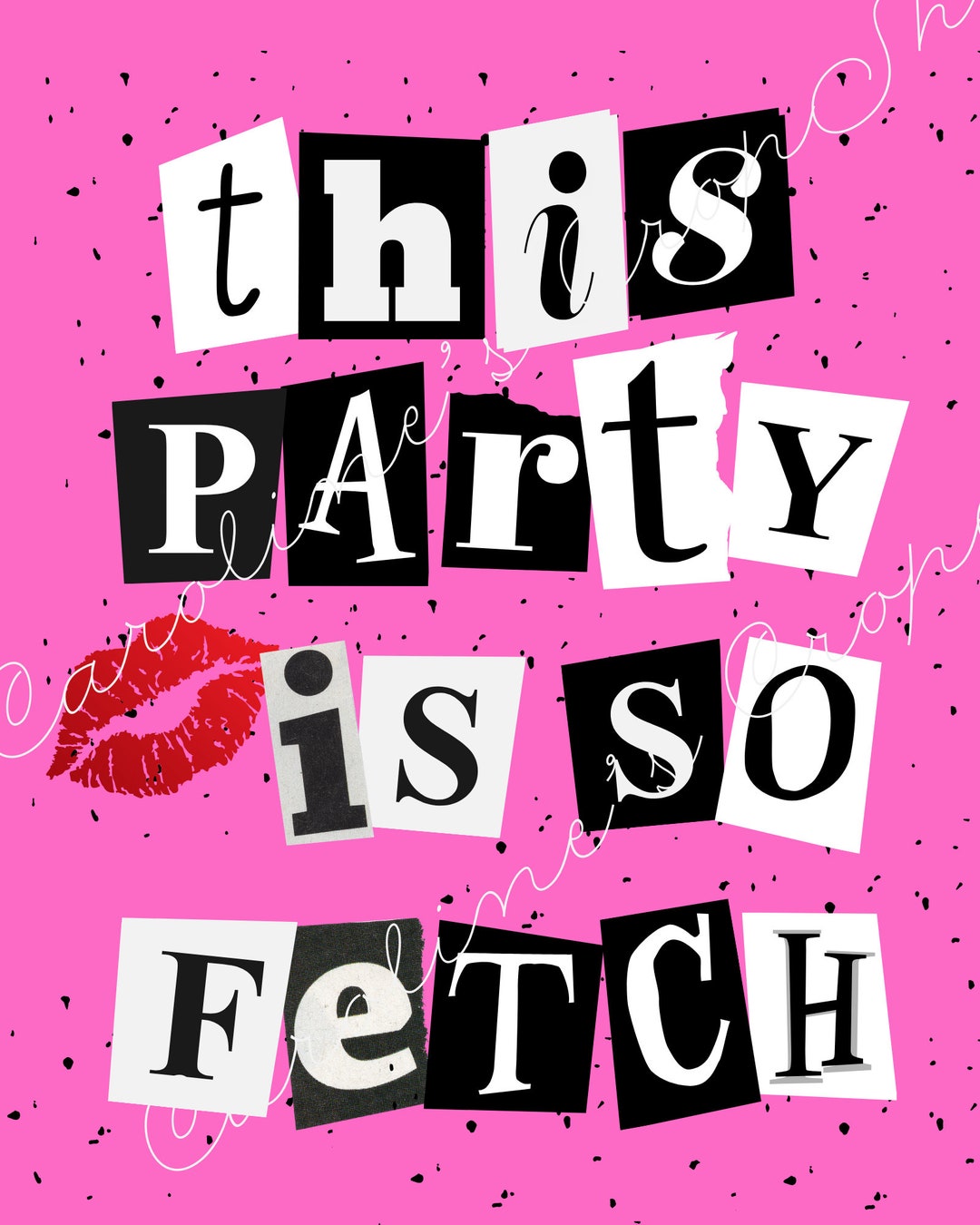 Mean Girls This Party is so Fetch 8x10 PDF, INSTANT DOWNLOAD (with ...