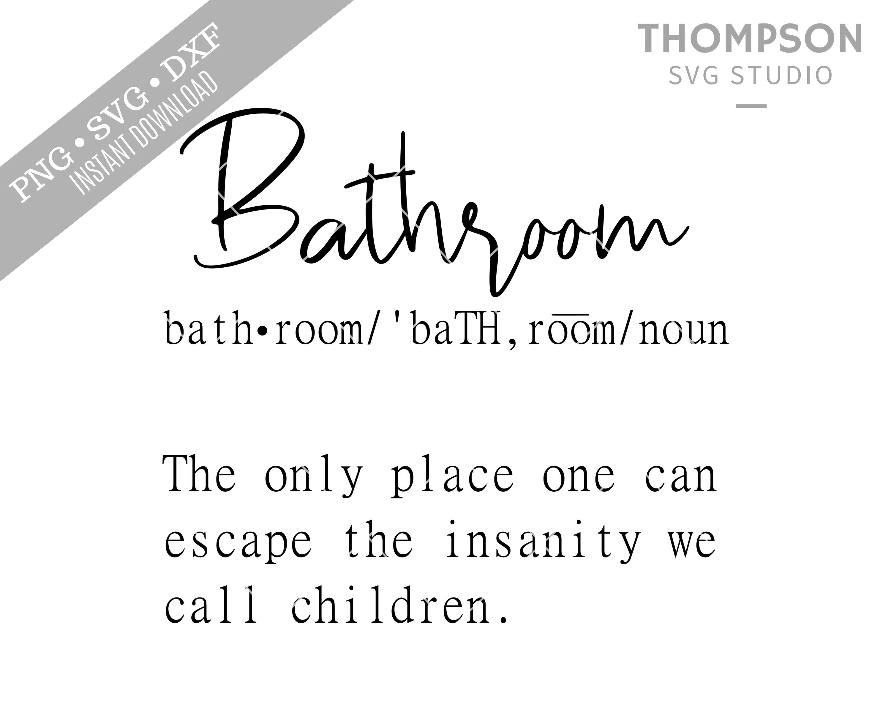 Bathroom Sign SVG DXF PNG Cut Files, Farmhouse Sign Cut File, Cameo ...