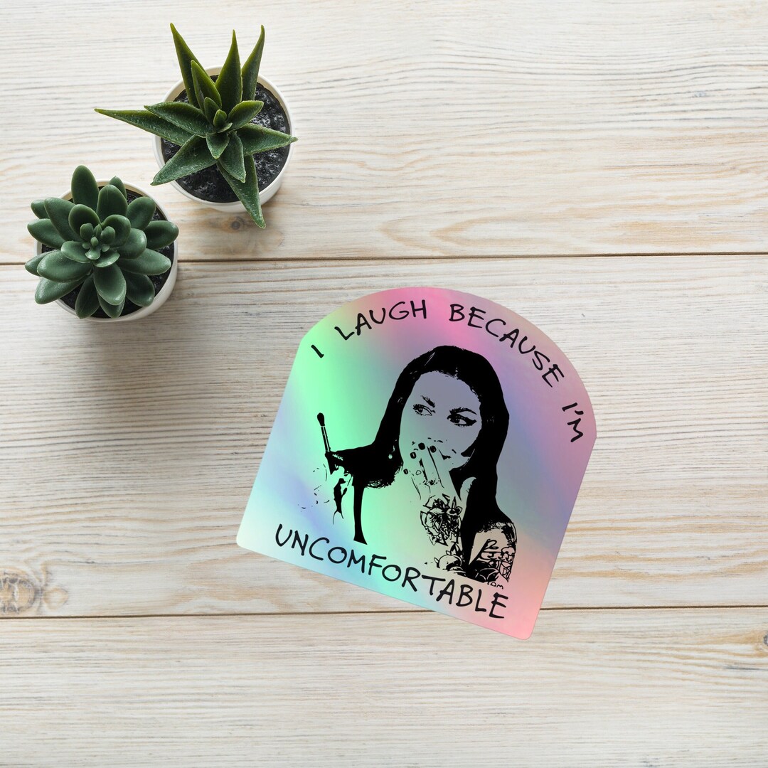 Bailey Sarian I Laugh Because I'm Uncomfortable Holographic Stickers - Etsy