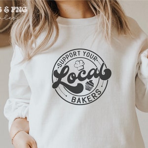 Support Your Local Bakers Svg,support Your Local Business Svg,baker Svg ...