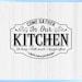 Come Gather in Our Kitchen SVG, Kitchen Sign Svg, Farmhouse Svg, Rustic ...
