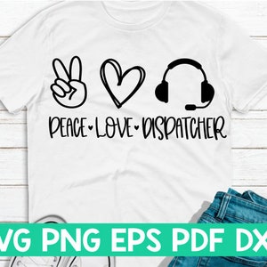 Peace Love Dispatcher Svg,peace Love Cut File,peace Love Quote,peace ...