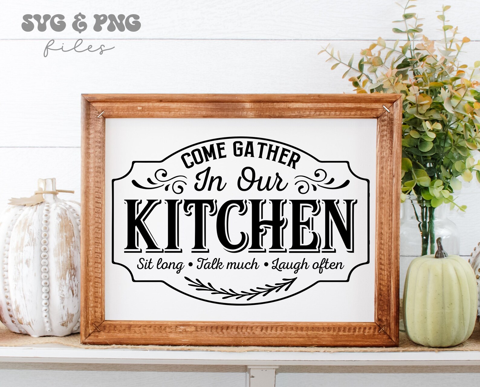 Come Gather in Our Kitchen SVG, Kitchen Sign Svg, Farmhouse Svg, Rustic ...