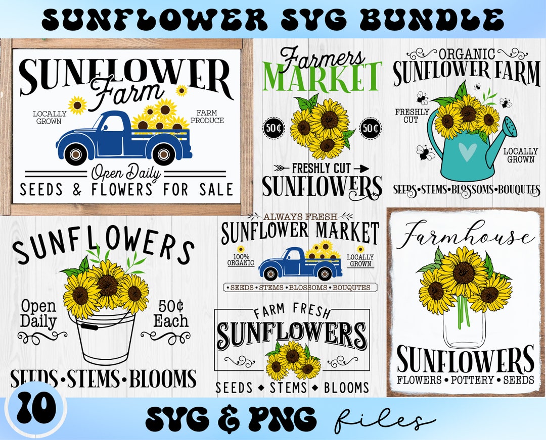Sunflower Sign SVG Bundle, Sunflower Quotes Svg, Farmers Market Svg Set ...