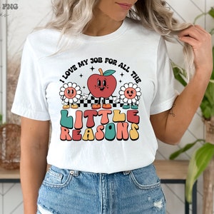 I Love My Job for All the Little Reasons SVG, Teacher Quote Svg Design ...