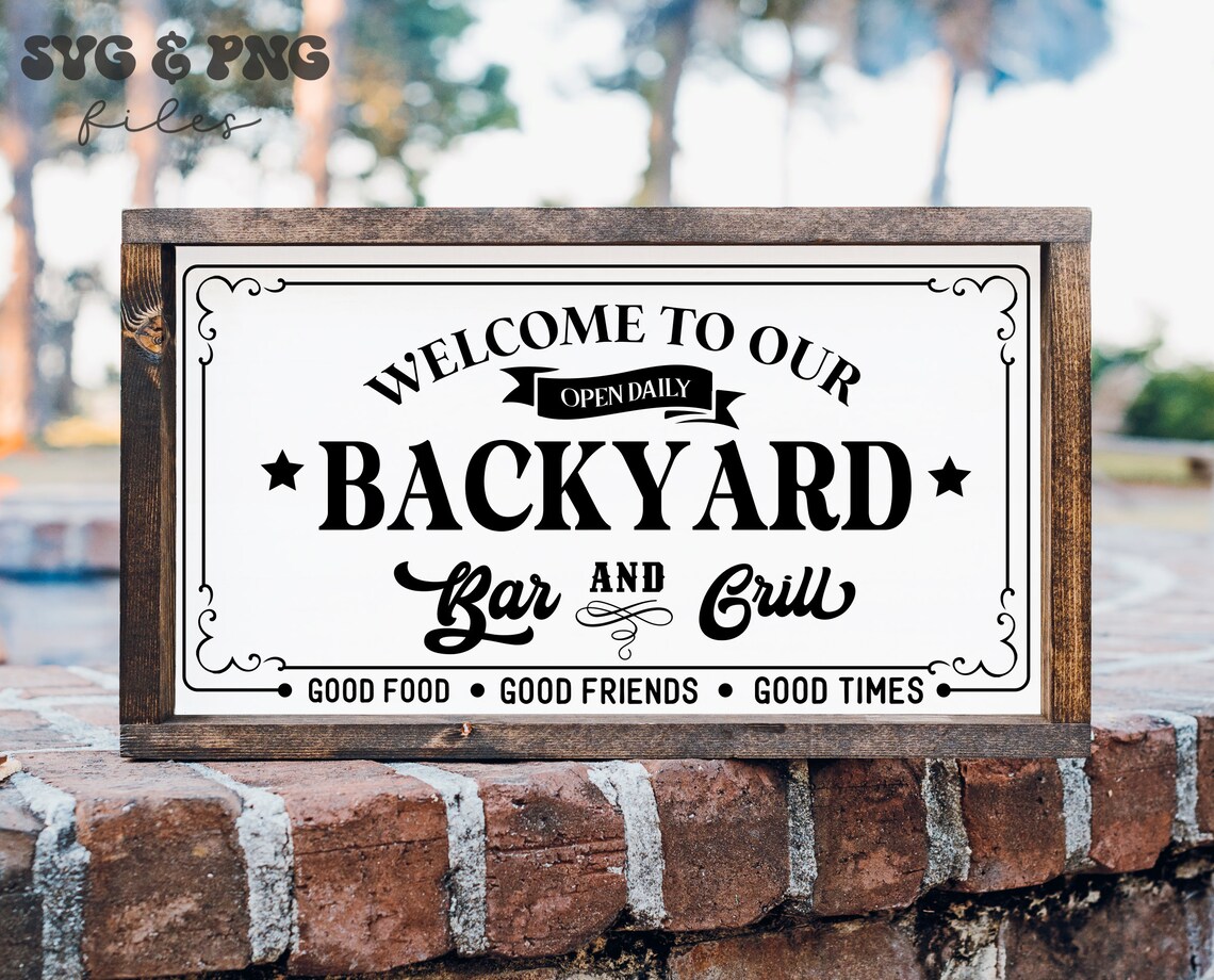 Welcome to Our Backyard Bar and Grill Svg,backyard Sign Svg,welcome ...