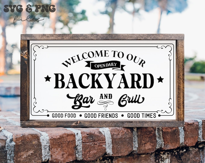 Backyard Bar and Grill Svg, Friends Svg, Farmhouse Svg, Beer Round Svg ...