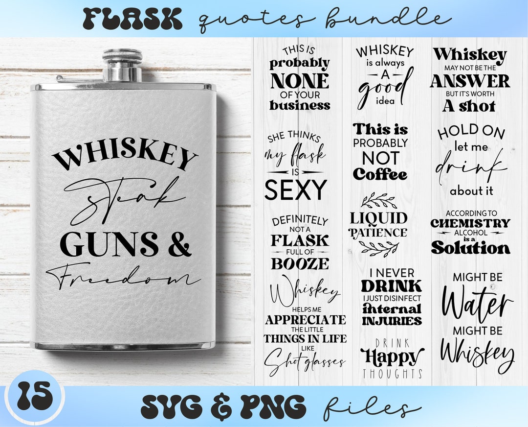 Flask Quotes Bundle Svg,alcohol Quotes Svg,funny Drinking Quote Svg ...