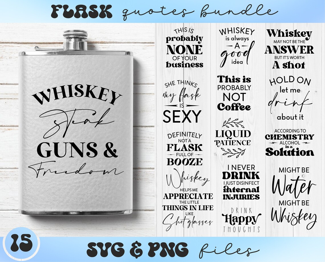Flask Quotes Bundle Svg,alcohol Quotes Svg,funny Drinking Quote Svg ...
