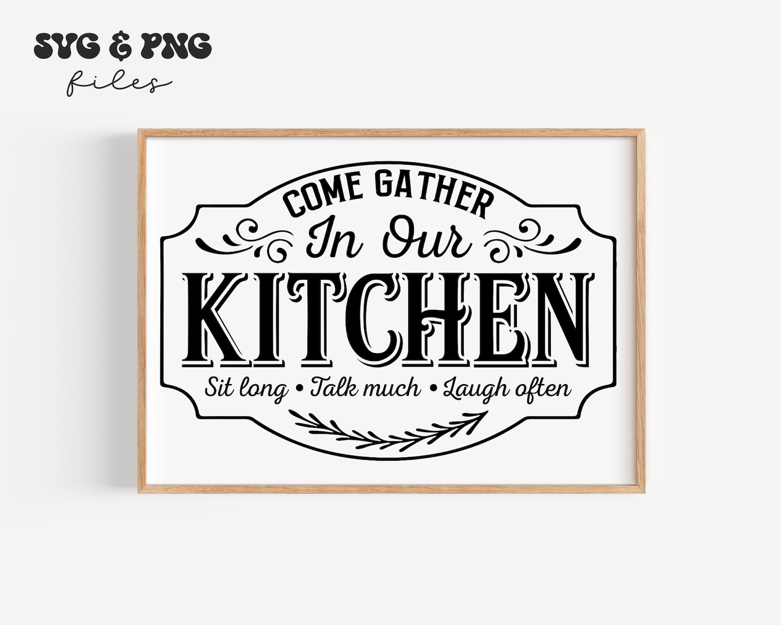 Come Gather in Our Kitchen SVG, Kitchen Sign Svg, Farmhouse Svg, Rustic ...