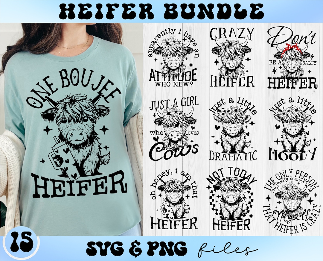 Heifer SVG Bundle, Funny Highland Cow Svg, Not Today Heifer Svg, One ...