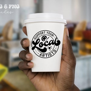Support Your Local Artists Svg,support Your Local Business Svg,artist ...