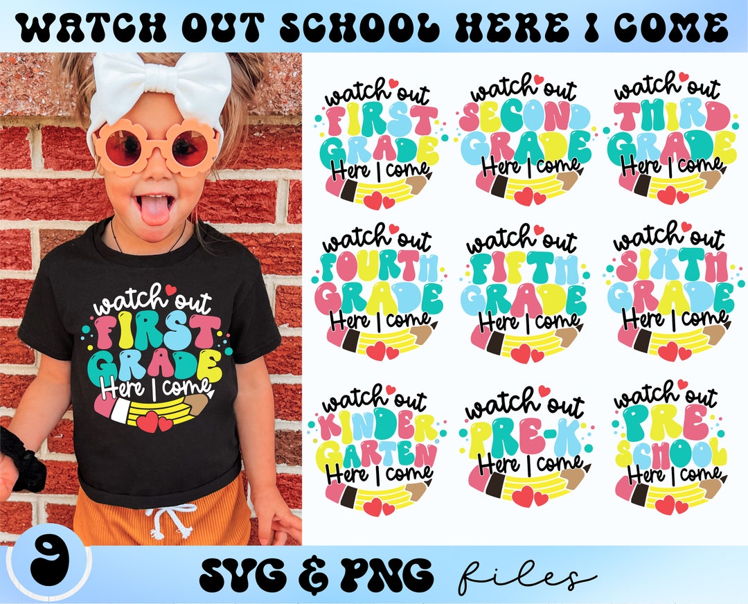 Watch Out School Here I Come SVG Bundle, First Day of School SVG, Back ...