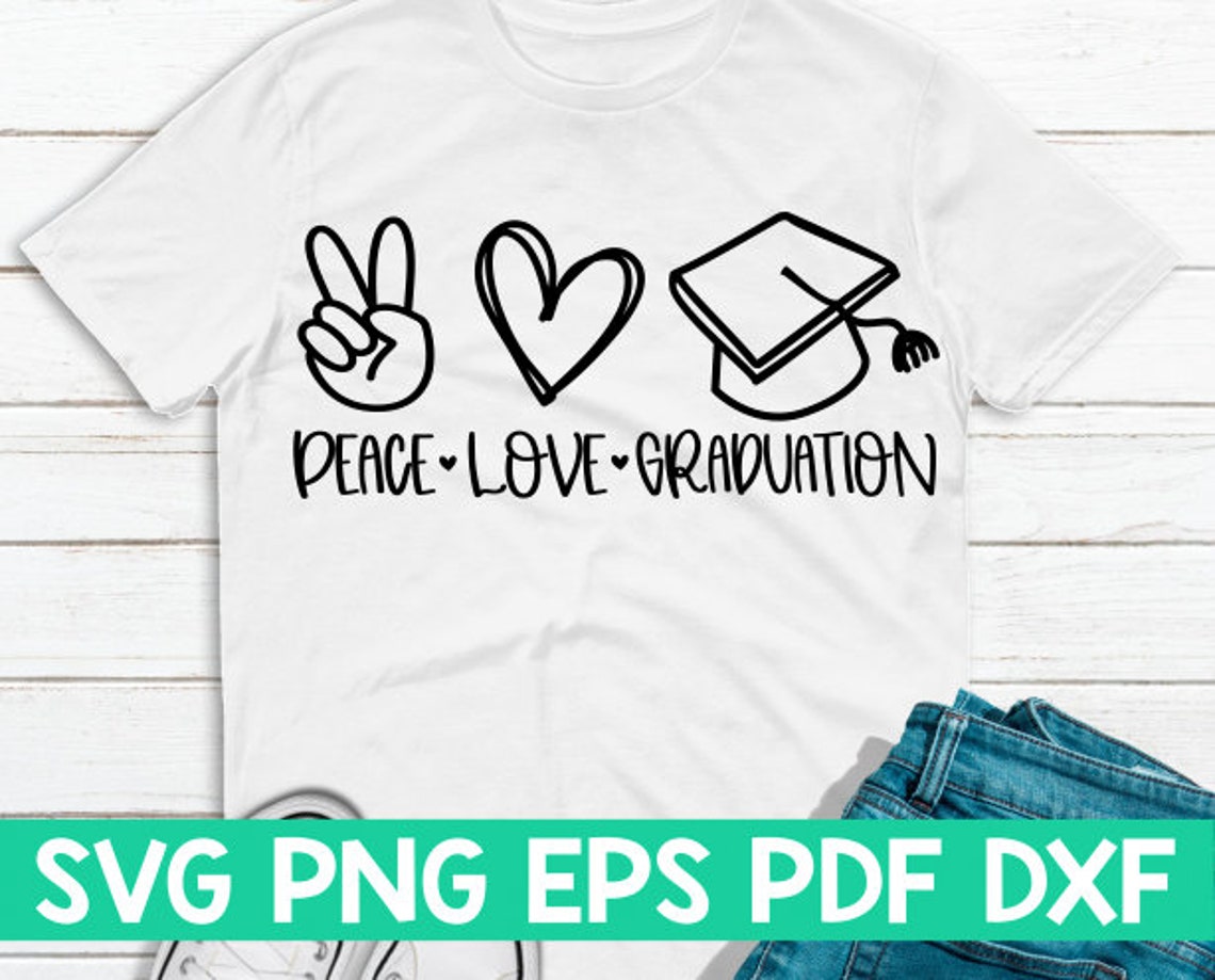 Peace Love Graduation Svgpeace Love Cut Filepeace Love | Etsy