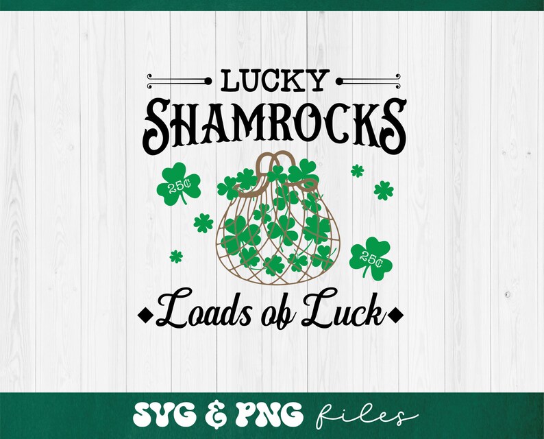 Lucky Shamrocks for Sale Svg Loads of Luck Svgst - Etsy