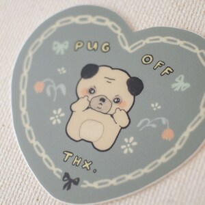 Pug Off! Sticker | Die Cut Stickers | Matte Vinyl Stickers | Waterproof ...