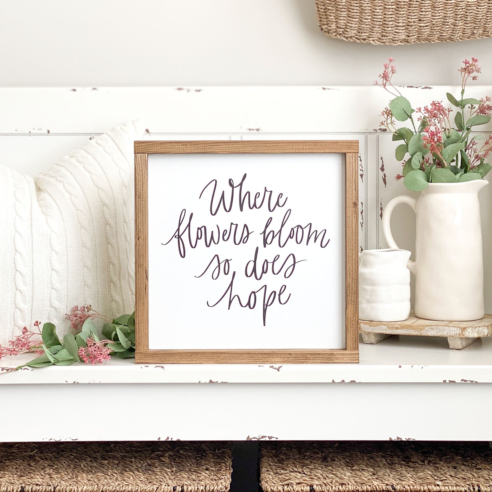 Where Flowers Bloom so Does Hope Sign Farmhouse Spring Sign | Etsy