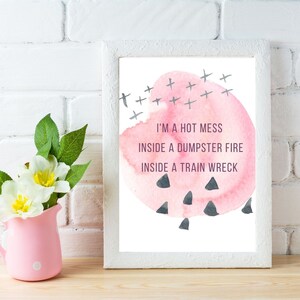 I'm A Hot Mess Digital Print/digital Download/digital Print/funny Print ...