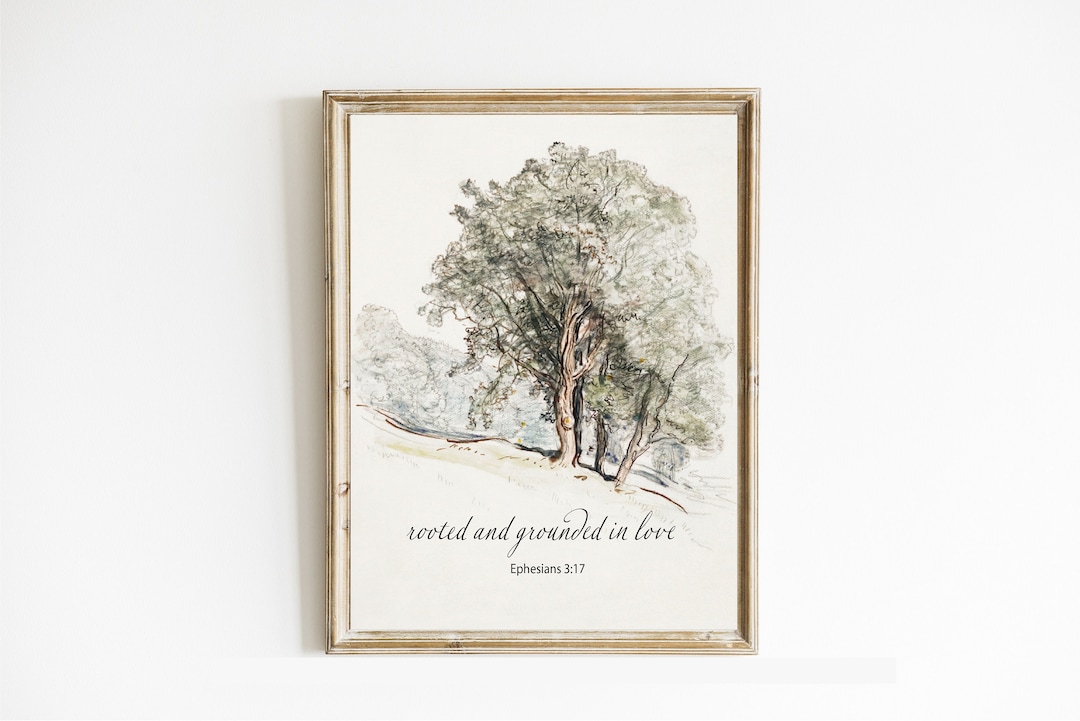 Rooted and Grounded in Love Ephesians 3:17 Scripture Print - Etsy