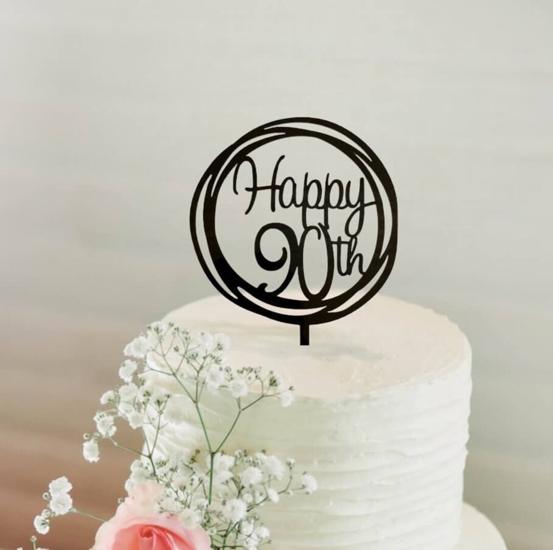 Happy 90th Cake Topper, Geometric Circle Topper, Acrylic Black Topper ...