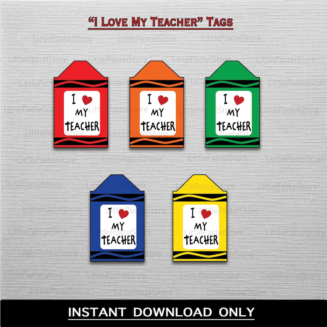 I LOVE MY TEACHER Tags, Teacher Appreciation Tags, Teacher Treats Tags ...