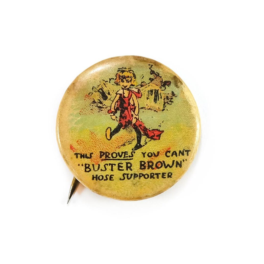 Buster Brown Hose Supporter Advertising Vintage Pinback Button 1910 ...