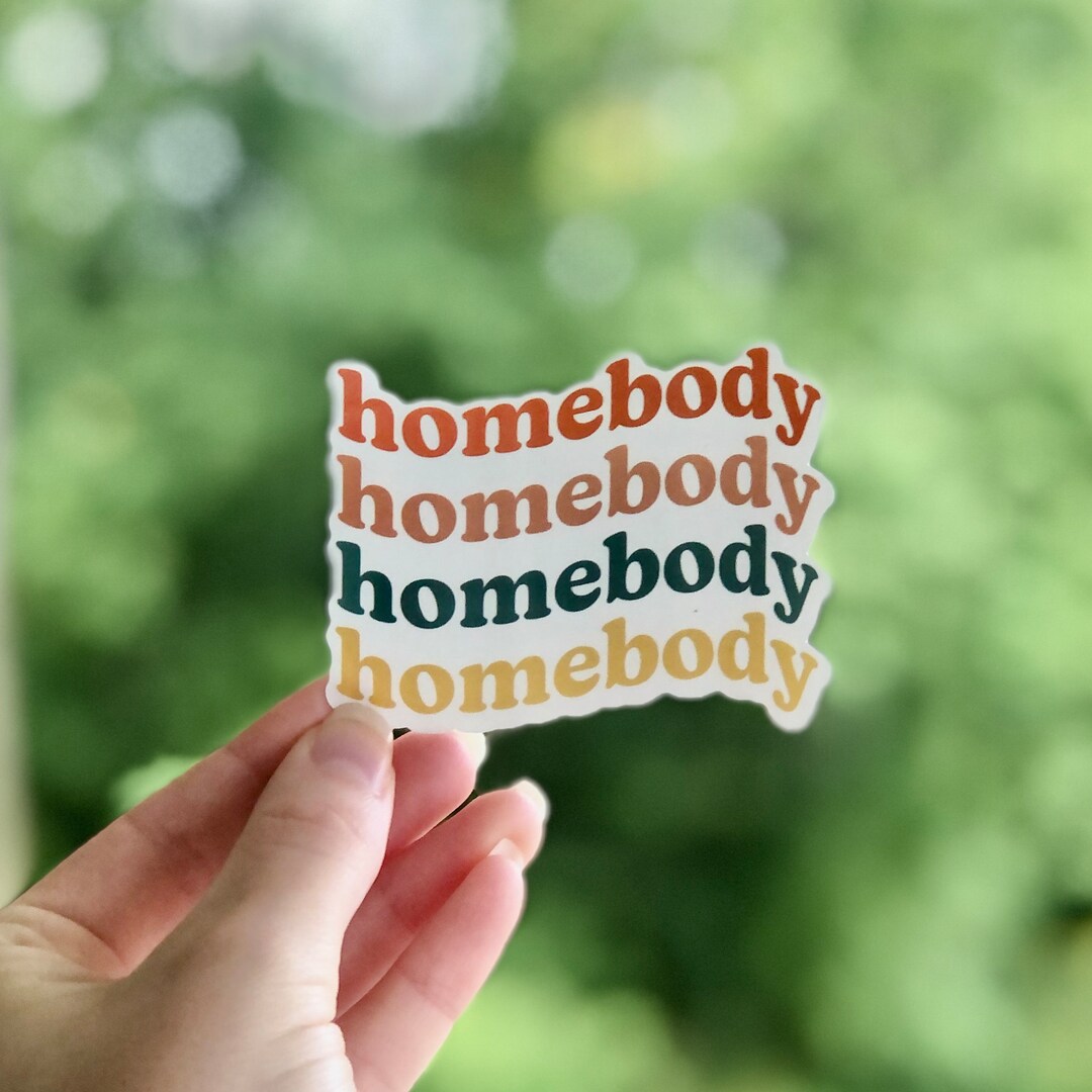 Homebody Sticker Introvert Sticker Stay at Home Sticker - Etsy