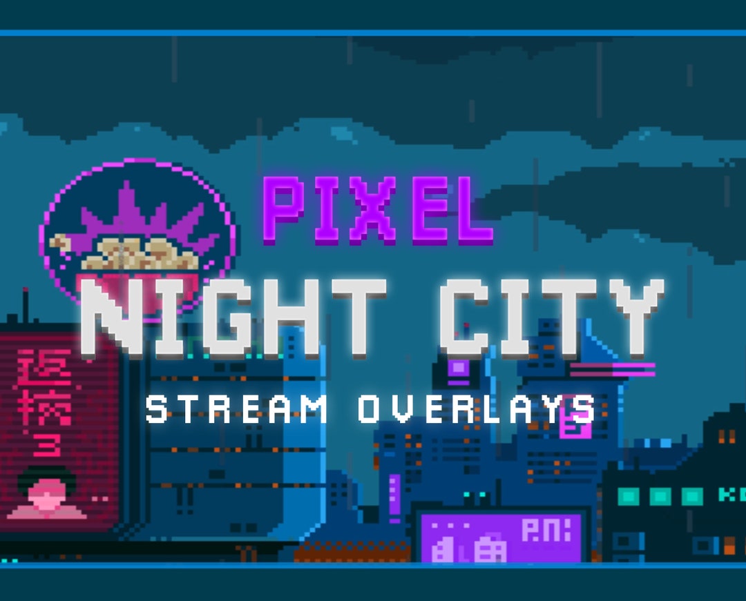 Night City Animated Stream Package/Futuristic Aesthetic/Pixel Art/Pixel ...