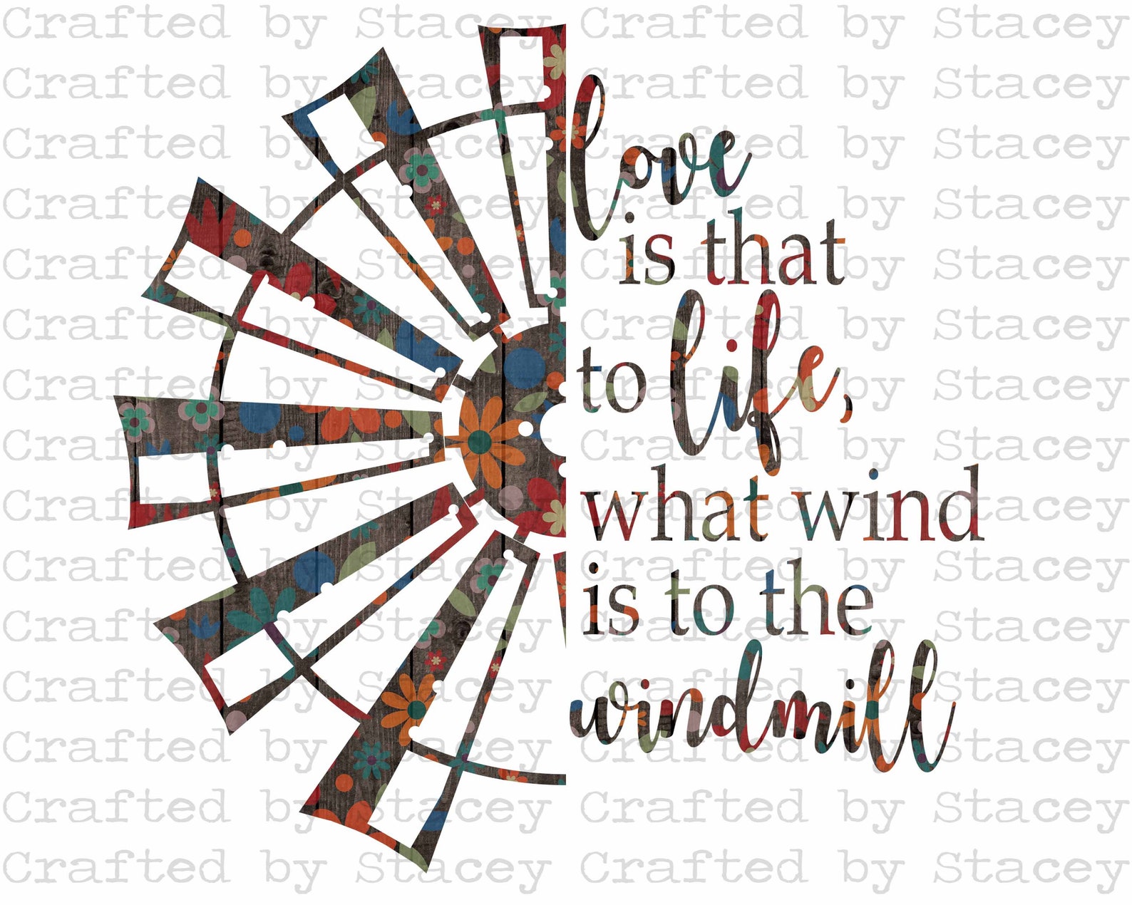 Love is to Life Wind is to Windmill Inspirational Png - Etsy