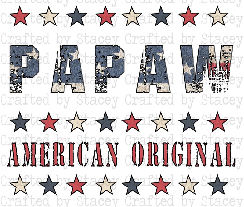 American Original, Papaw, Fathers Day, American Flag, Patriotic, Png ...