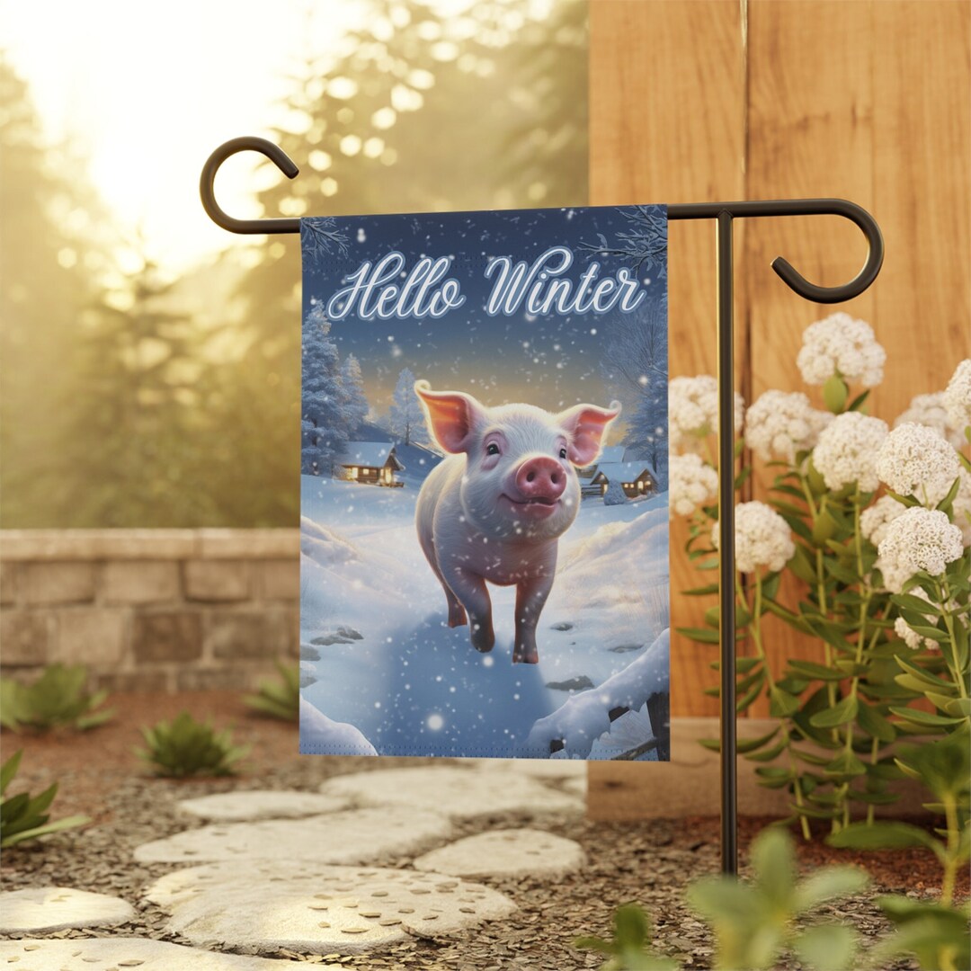Adorable Pig Flag, Winter Flag, Garden Flag - Hello Winter Perfect for ...