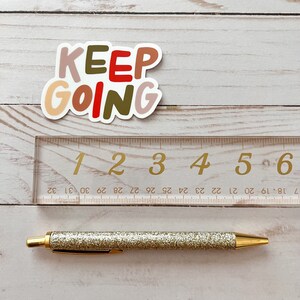 Keep Going Sticker | Motivational & Inspirational Self Care Designs ...