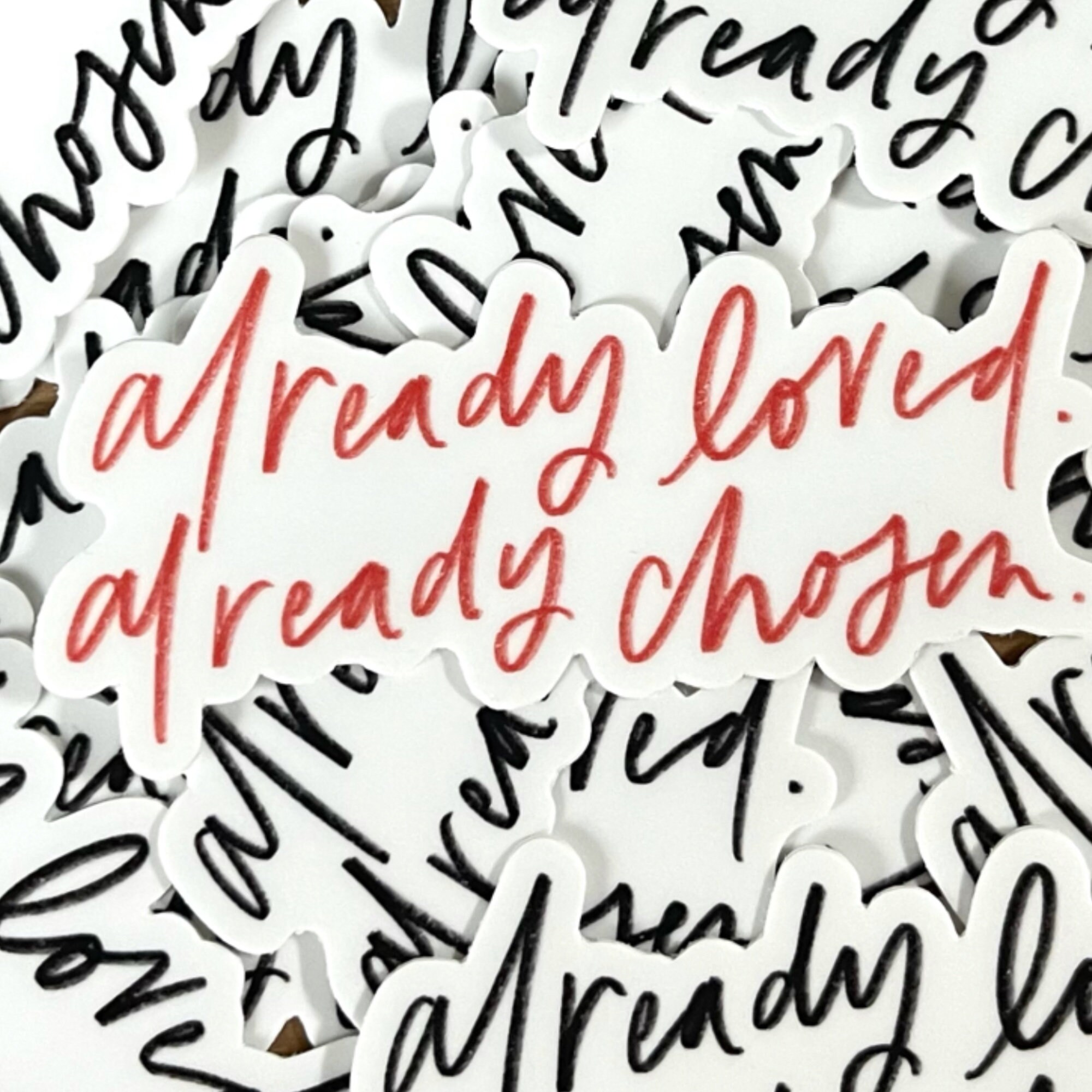 Already Loved Already Chosen Sticker | Religious Stickers | Faith ...