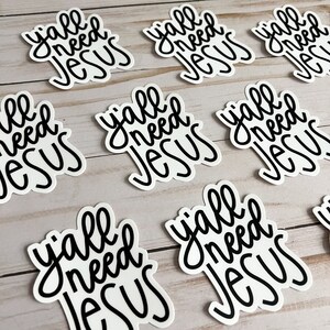 Y'all Need Jesus Sticker | Faith Sticker | Christian Stickers About God ...