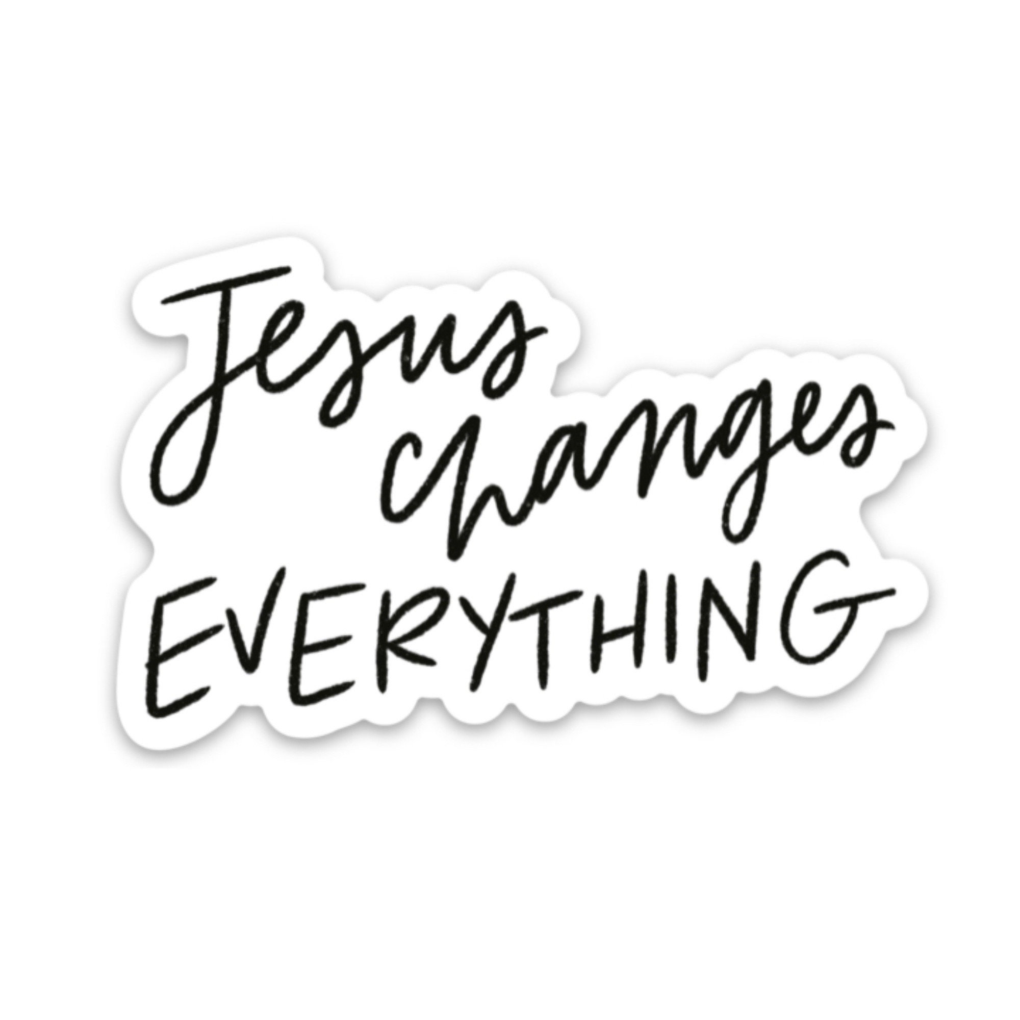 Jesus Changes Everything Sticker | Christian Stickers | Religious Faith ...